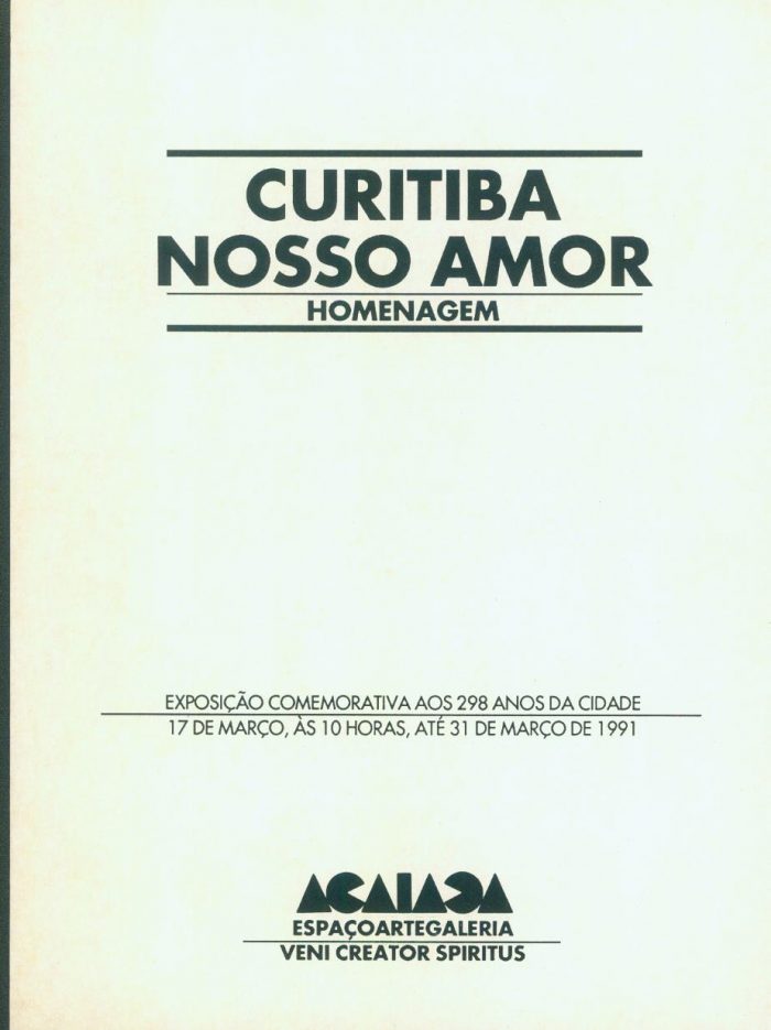 Exposição Coletiva - Curitiba Nosso Amor - Homenagem - Acaiaca Espaço ...